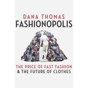 Learn The Sad Truth From Best 5 Eye-Opening Books About Fast Fashion ...
